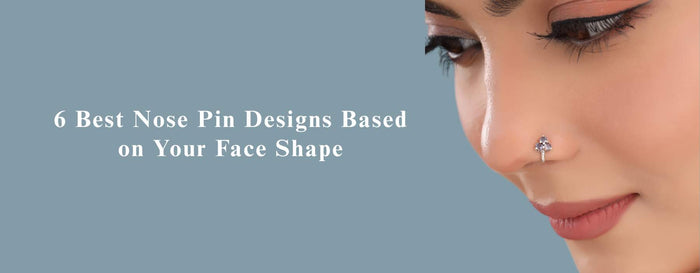 6 Best Nose Pin Designs Based on Your Face Shape