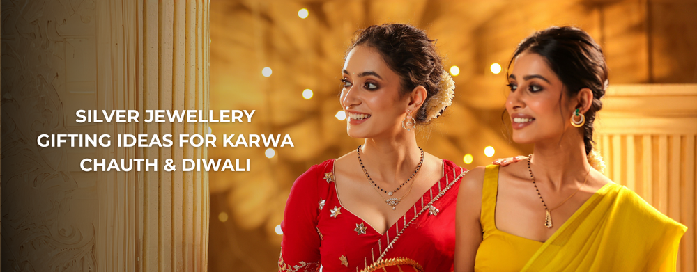 Silver Jewellery Gifting Ideas for Karwa Chauth & Diwali